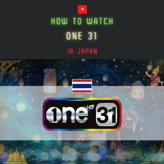 【無料】One 31を日本で視聴する方法！タイBLドラマをVPNでリアタイ - Ramune VPN